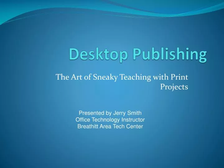 PPT - Desktop Publishing PowerPoint Presentation, free download - ID:420221 PPT - Desktop Publishing PowerPoint Presentation, free download - ID:420221