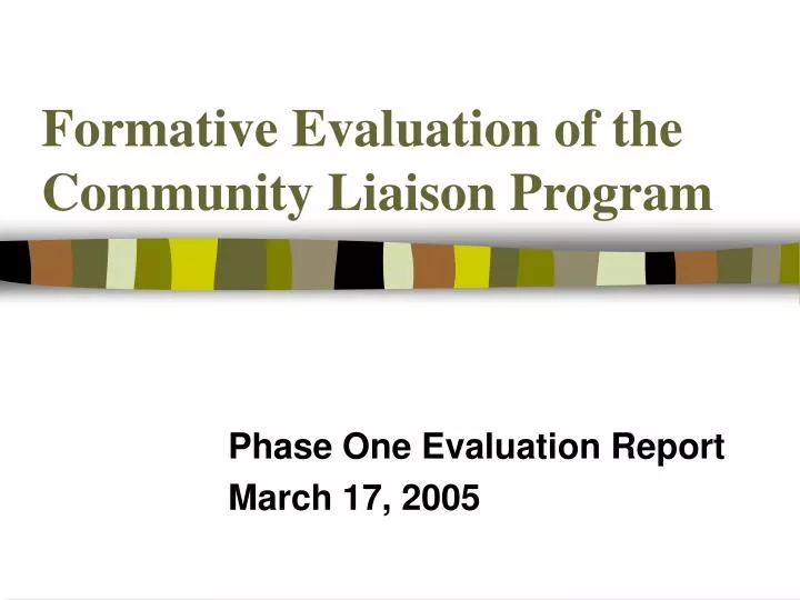 PPT - Formative Evaluation of the Community Liaison Program PowerPoint ...