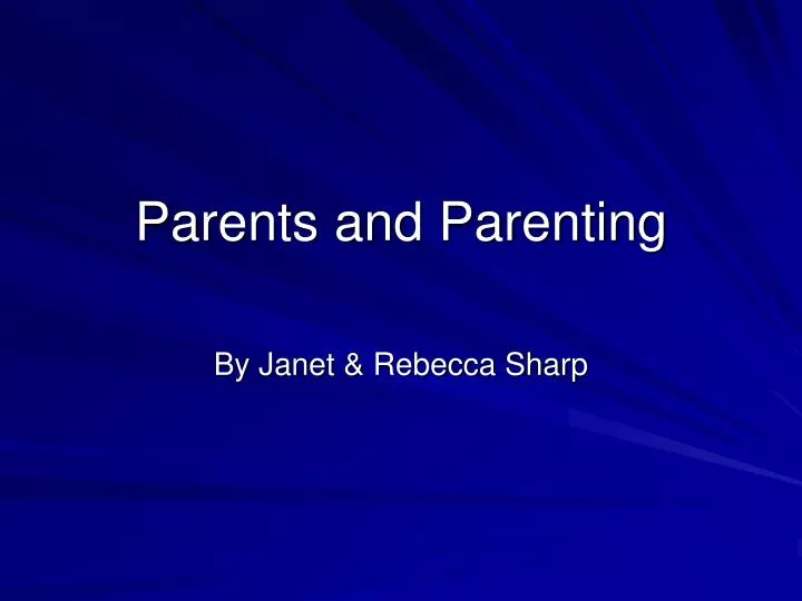 PPT - Parents and Parenting PowerPoint Presentation, free download - ID ...