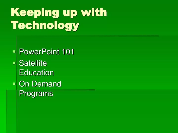 PPT - Keeping up with Technology PowerPoint Presentation, free download ...