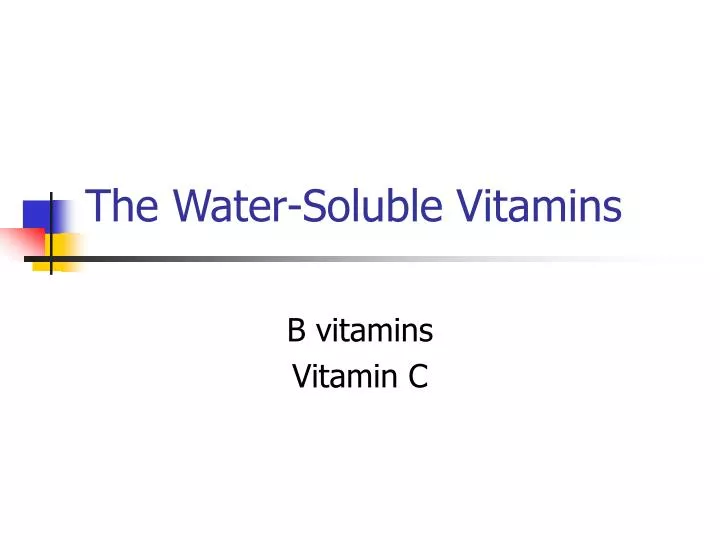 PPT - The Water-Soluble Vitamins PowerPoint Presentation, free download ...