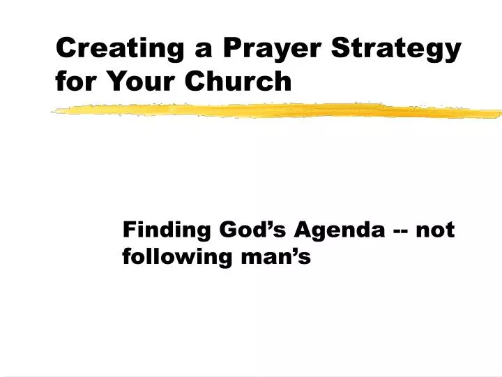 PPT - Creating a Prayer Strategy for Your Church PowerPoint ...