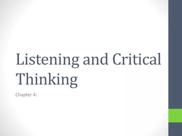 PPT - Listening and Critical Thinking PowerPoint Presentation, free ...