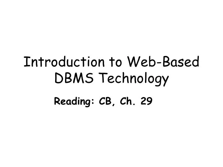 PPT - Introduction to Web-Based DBMS Technology PowerPoint Presentation ...