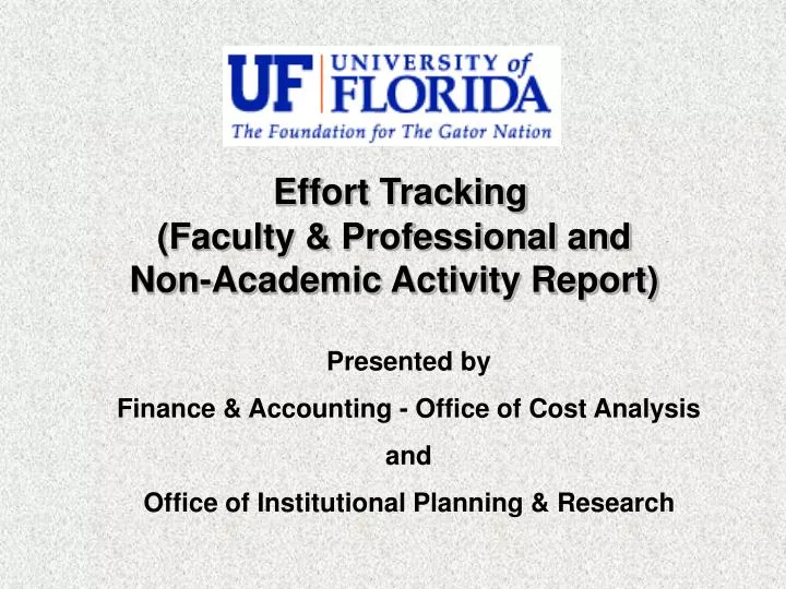 PPT - Effort Tracking (Faculty & Professional and Non-Academic Activity ...