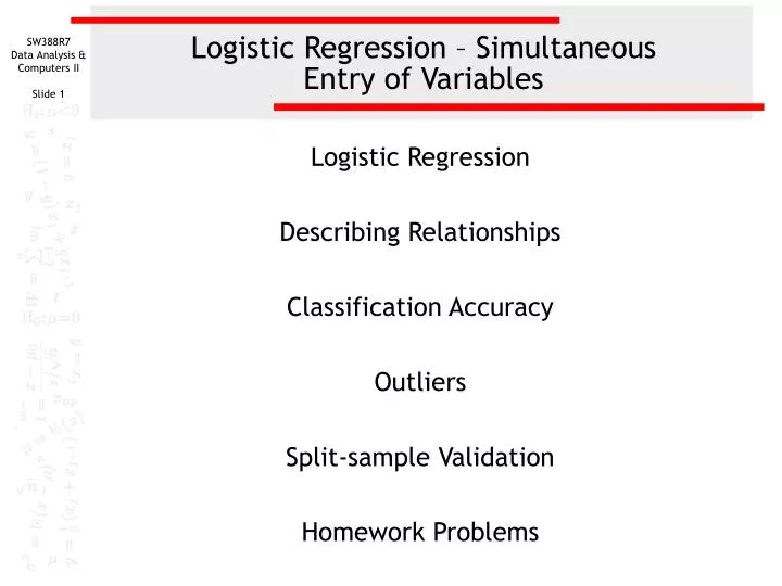 PPT - Logistic Regression – Simultaneous Entry of Variables PowerPoint ... PPT - Logistic Regression – Simultaneous Entry of Variables PowerPoint ...