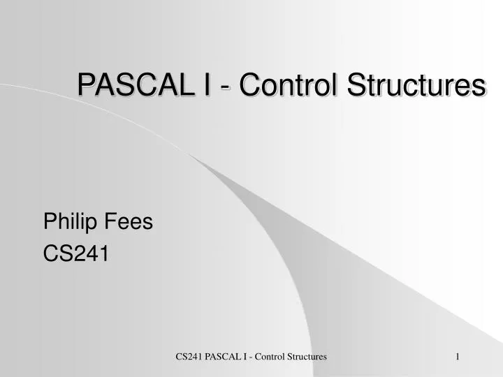 PPT - PASCAL I - Control Structures PowerPoint Presentation, free ...