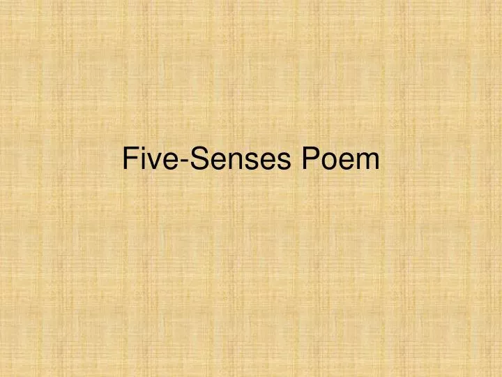 PPT - Five-Senses Poem PowerPoint Presentation, free download - ID:424242