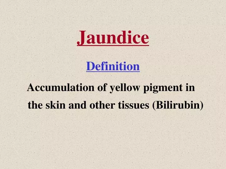 PPT - Jaundice PowerPoint Presentation, free download - ID:425539