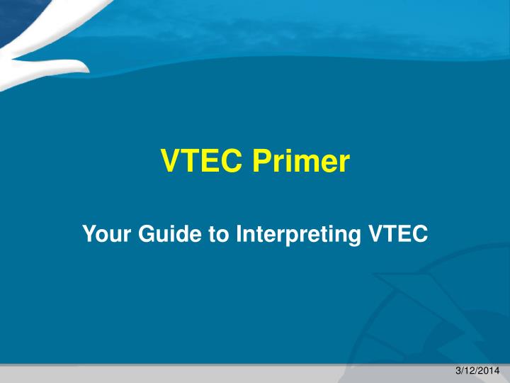 PPT - VTEC Primer PowerPoint Presentation, free download - ID:425806