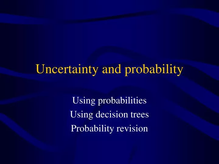 PPT - Uncertainty and probability PowerPoint Presentation, free ...