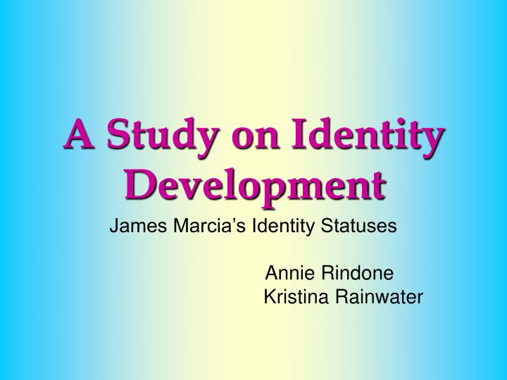 PPT - A Study on Identity Development PowerPoint Presentation, free ...