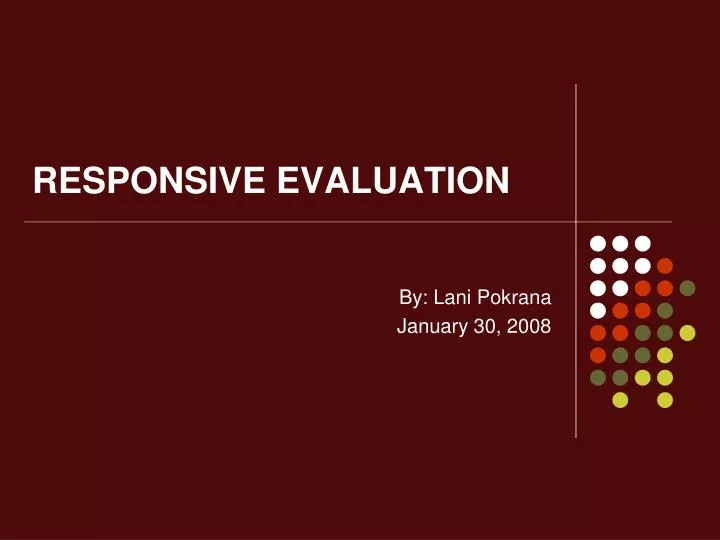 PPT - RESPONSIVE EVALUATION PowerPoint Presentation, free download - ID ...