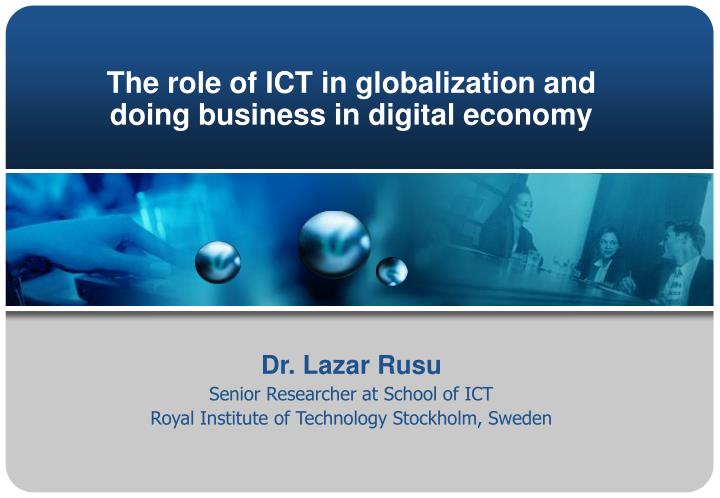 PPT - The role of ICT in globalization and doing business in digital ...