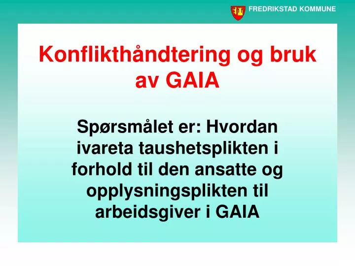 PPT - Konflikthåndtering og bruk av GAIA PowerPoint Presentation, free download - ID:427502