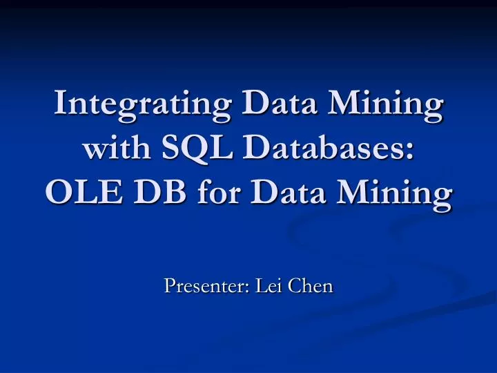 Ppt Integrating Data Mining With Sql Databases Ole Db For Data Mining Powerpoint Presentation