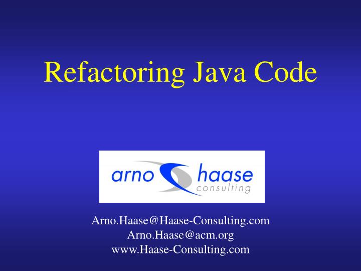 Ppt Refactoring Java Code Powerpoint Presentation Id428042