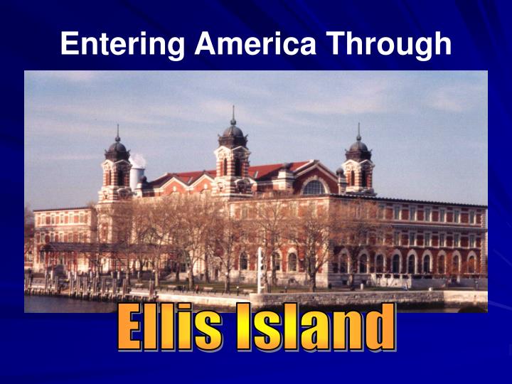 PPT - Ellis Island PowerPoint Presentation, free download - ID:428165