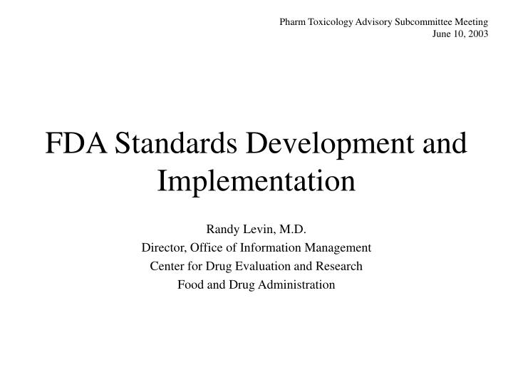 PPT - FDA Standards Development and Implementation PowerPoint ...