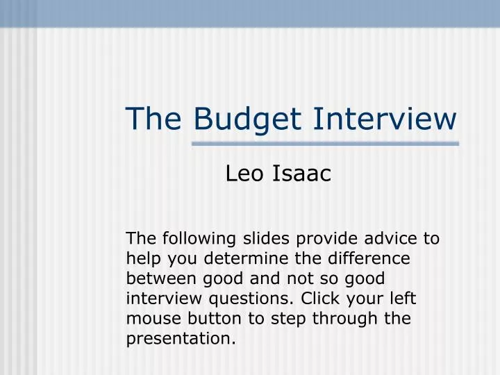 PPT - The Budget Interview PowerPoint Presentation, free download - ID ...