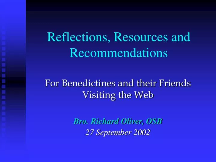 PPT - Reflections, Resources and Recommendations PowerPoint ...