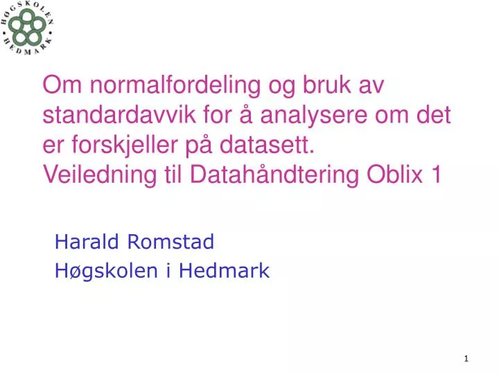 PPT - Om normalfordeling og bruk av standardavvik for å analysere om ...