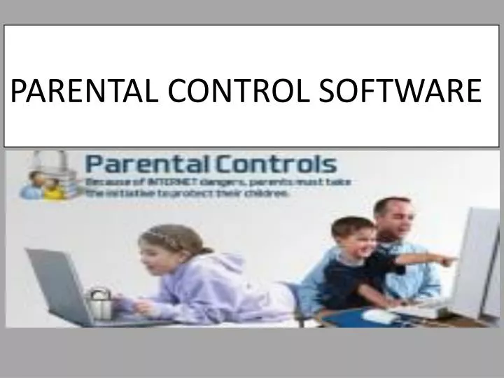 PPT - parental control software PowerPoint Presentation, free download ...