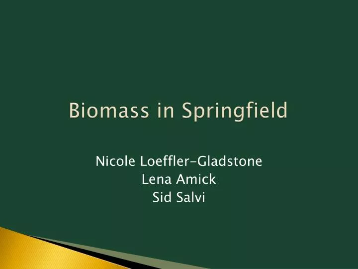PPT - Biomass in Springfield PowerPoint Presentation, free download ...