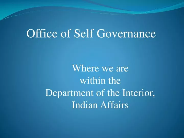 PPT - Office of Self Governance PowerPoint Presentation, free download ...