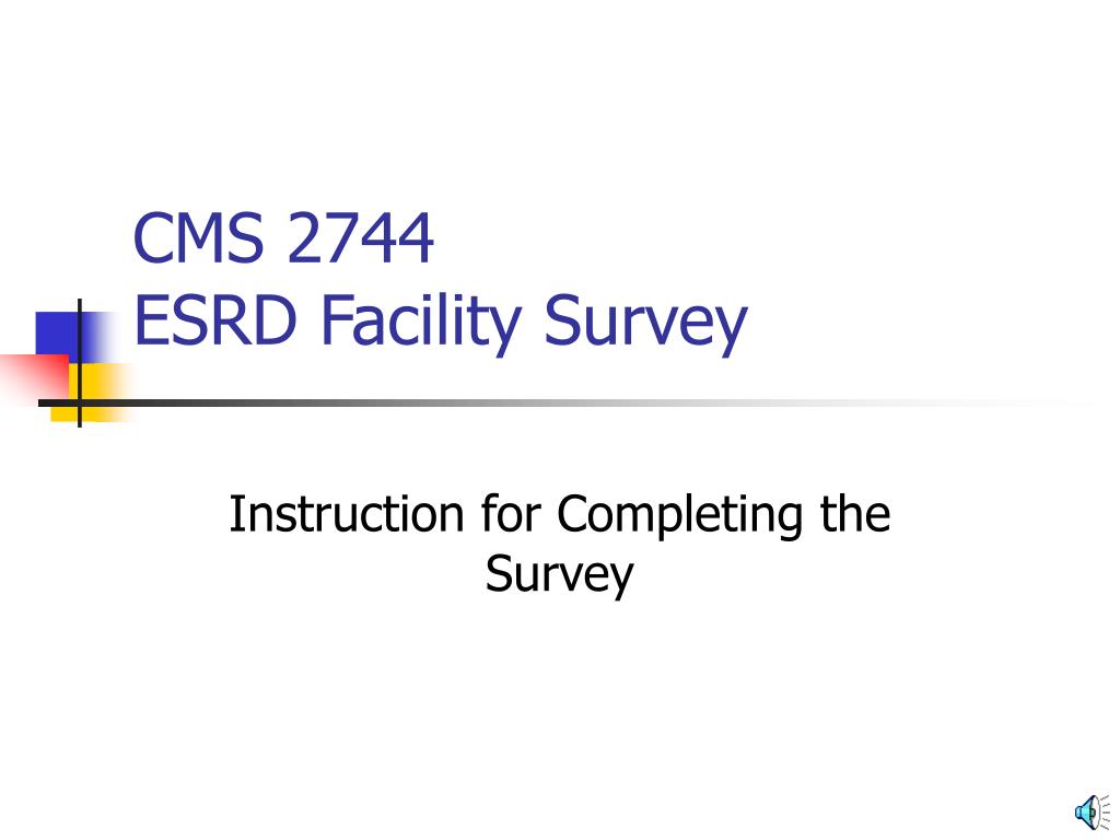PPT - CMS 2744 ESRD Facility Survey PowerPoint Presentation, free ...