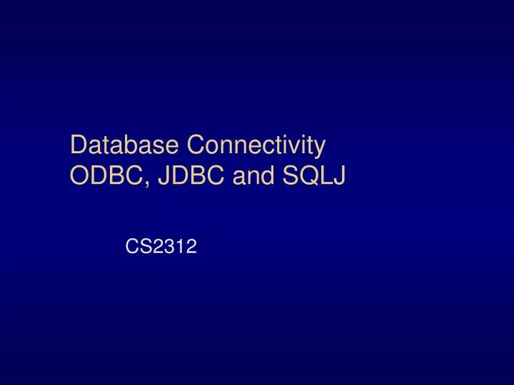 Ppt Database Connectivity Odbc Jdbc And Sqlj Powerpoint Presentation Id432729