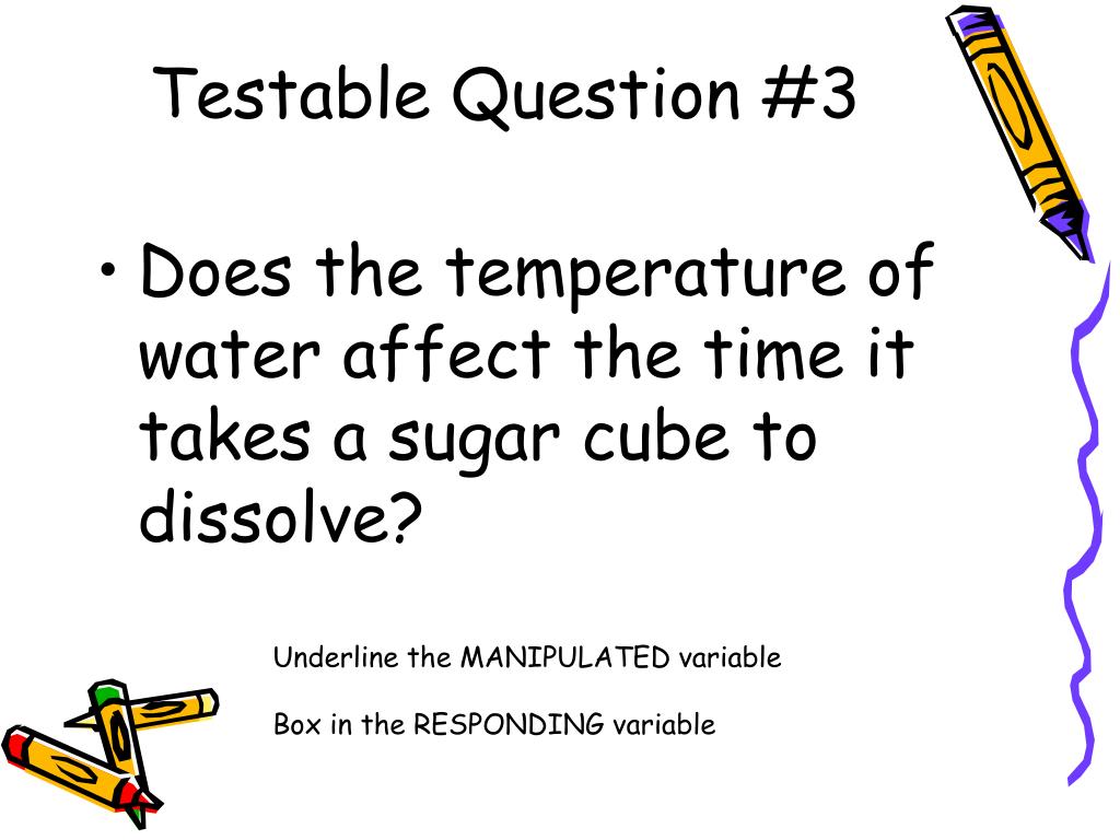 PPT - How to Write a Testable Question PowerPoint Presentation - ID:433260 PPT - How to Write a Testable Question PowerPoint Presentation - ID:433260