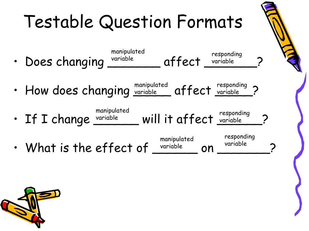 PPT - How to Write a Testable Question PowerPoint Presentation - ID:433260 PPT - How to Write a Testable Question PowerPoint Presentation - ID:433260