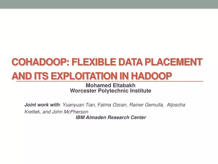 Ppt Cohadoop Flexible Data Placement And Its Exploitation In Hadoop Powerpoint Presentation