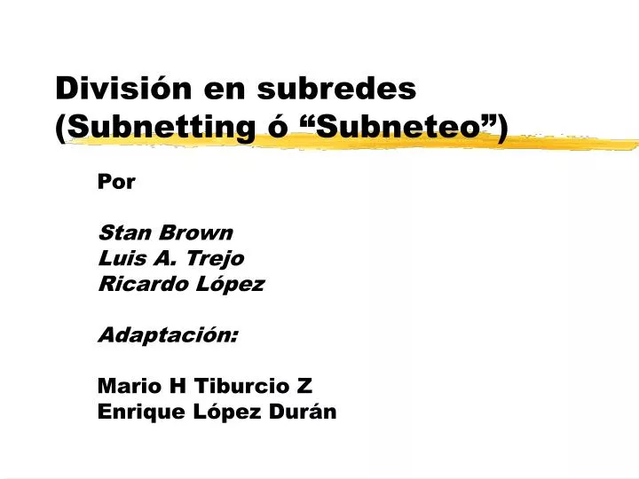 PPT - División en subredes (Subnetting ó “Subneteo”) PowerPoint ...