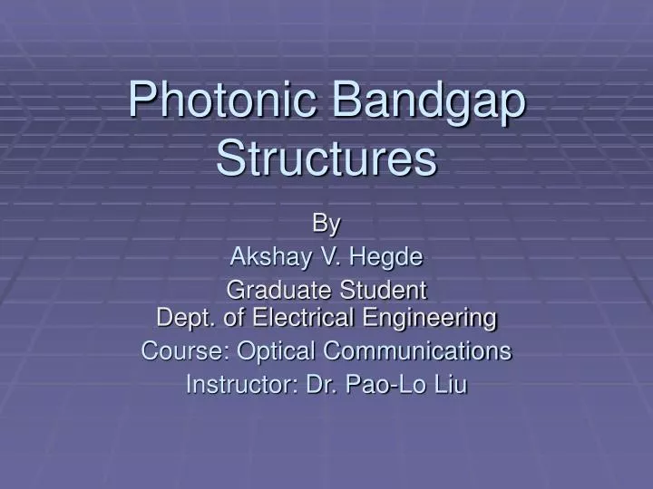 PPT - Photonic Bandgap Structures PowerPoint Presentation, free ...