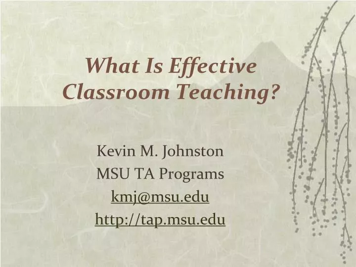 PPT - What Is Effective Classroom Teaching? PowerPoint Presentation ...