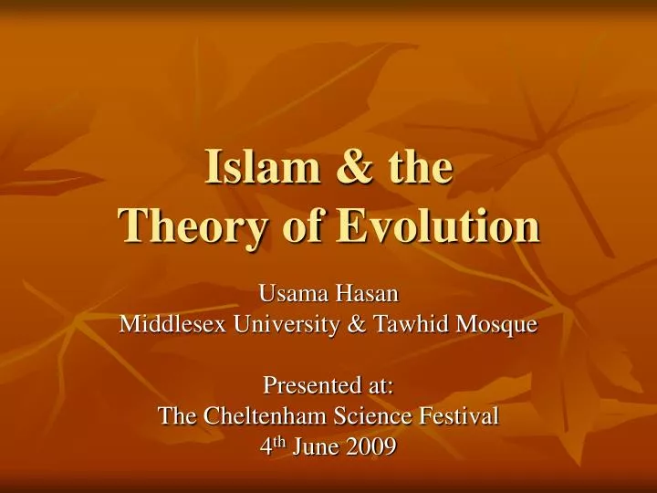 PPT - Islam & the Theory of Evolution PowerPoint Presentation, free ...