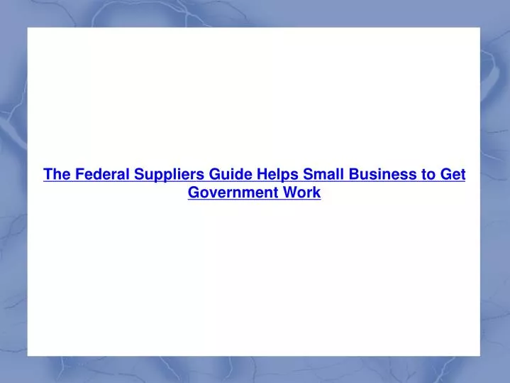 PPT - Federal Suppliers Guide PowerPoint Presentation, free download ...