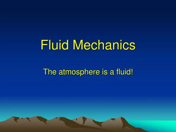 PPT - Fluid Mechanics PowerPoint Presentation, free download - ID:436522
