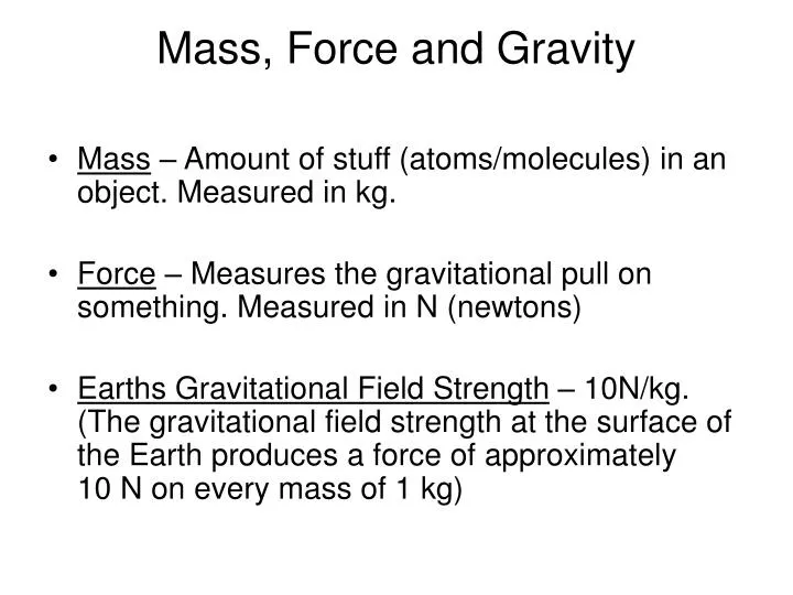 PPT - Mass, Force and Gravity PowerPoint Presentation, free download ...