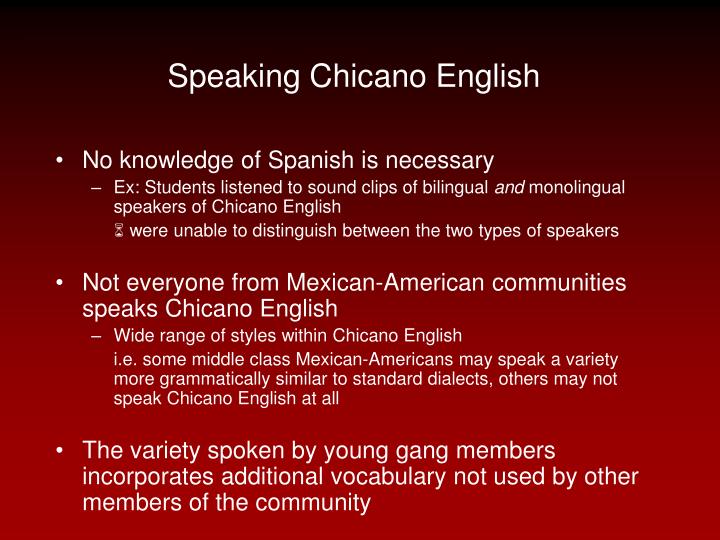 PPT - Mexican American English Dialect a.k.a. “Chicano” English ...