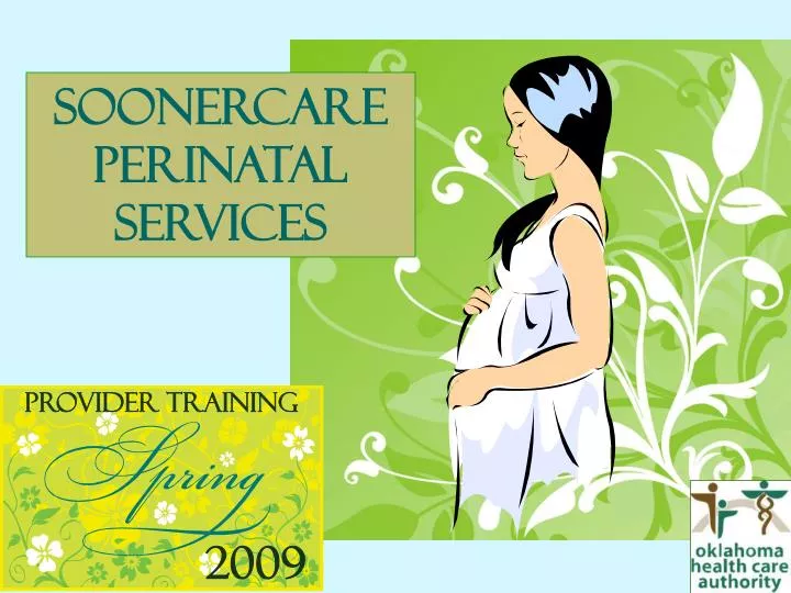PPT - SOONERCARE Perinatal Services PowerPoint Presentation, free ...