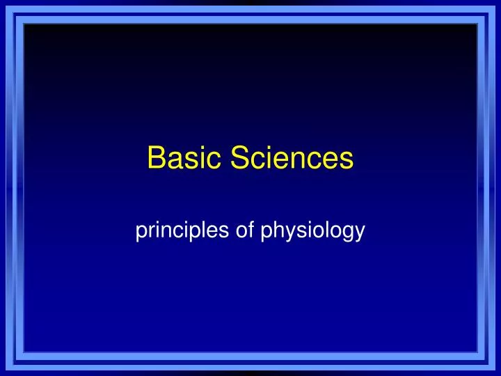 PPT - Basic Sciences PowerPoint Presentation, free download - ID:439010