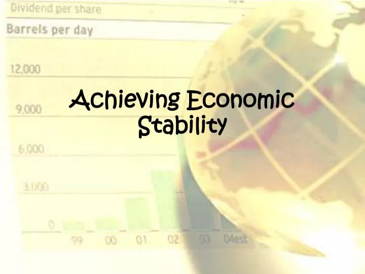 PPT - Achieving Economic Stability PowerPoint Presentation, free ...