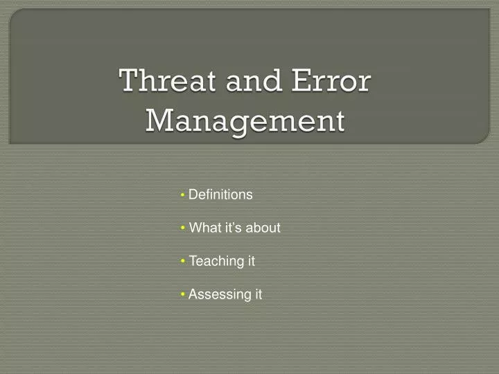 PPT - Threat and Error Management PowerPoint Presentation, free ...