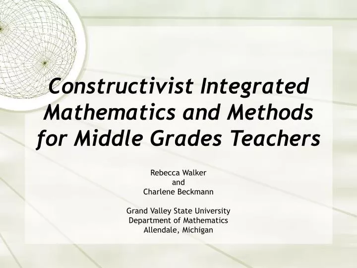 PPT - Constructivist Integrated Mathematics and Methods for Middle ...
