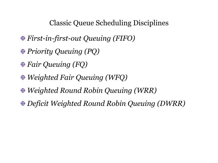 PPT - Queue Scheduling Disciplines PowerPoint Presentation - ID:440115