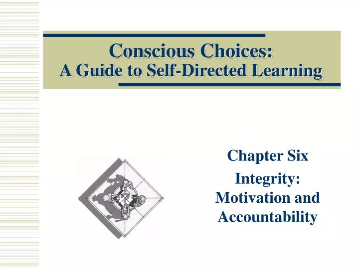 PPT - Conscious Choices: A Guide to Self-Directed Learning PowerPoint ...