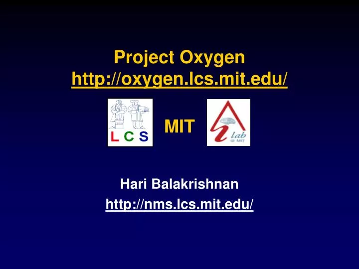 PPT - Project Oxygen oxygen.lcs.mit/ MIT PowerPoint Presentation, free download - ID:440578